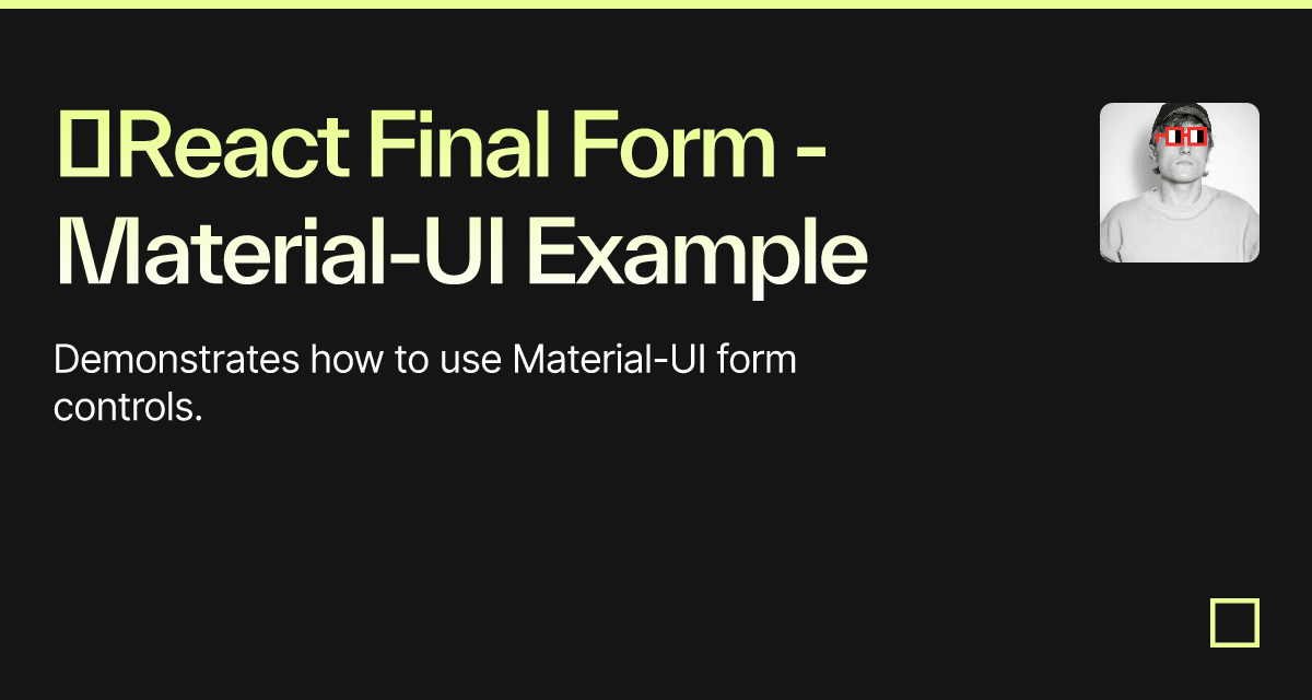 🏁React Final Form - Material-UI Example - Codesandbox