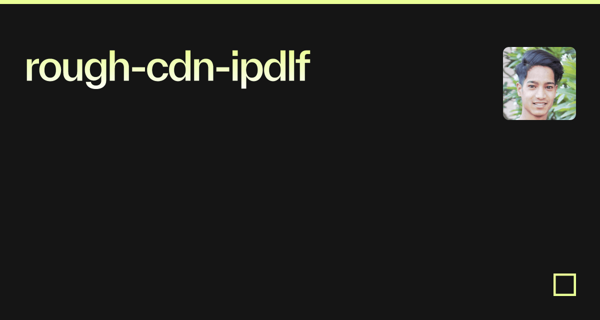 rough-cdn-ipdlf - Codesandbox