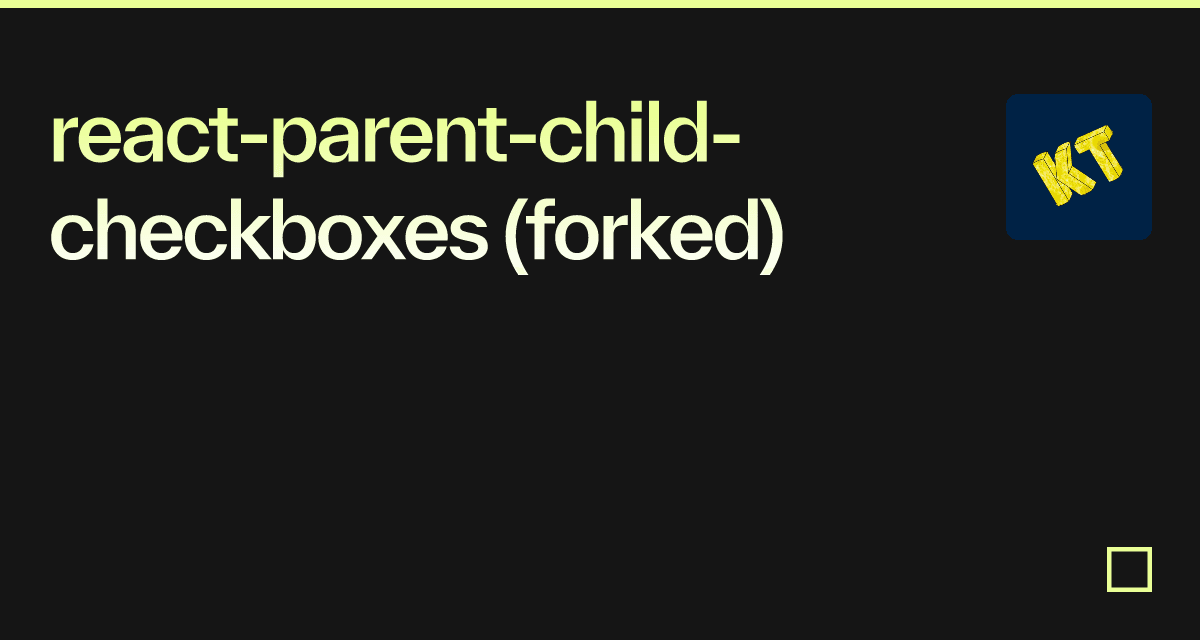 react-parent-child-checkboxes (forked) - Codesandbox react-parent-child-checkboxes (forked) - Codesandbox