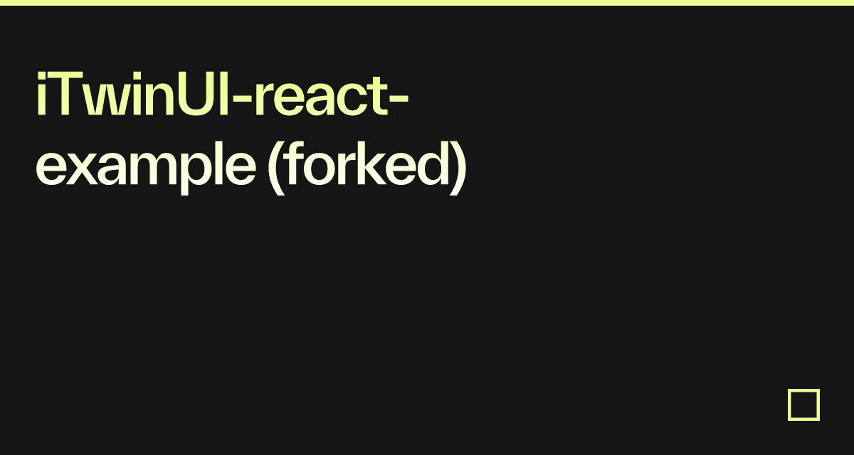 iTwinUI-react-example (forked) - Codesandbox