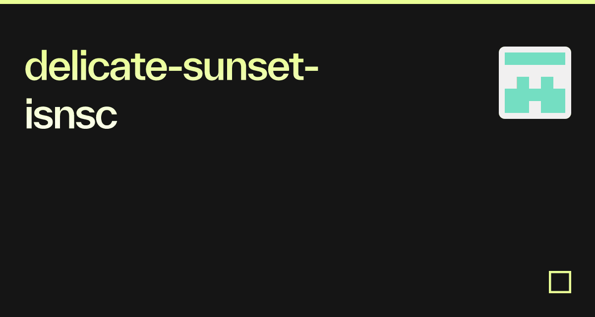 delicate-sunset-isnsc - Codesandbox