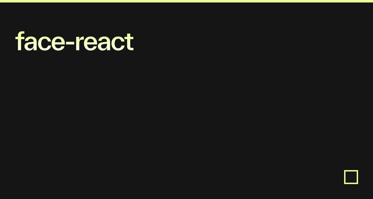face-react - Codesandbox