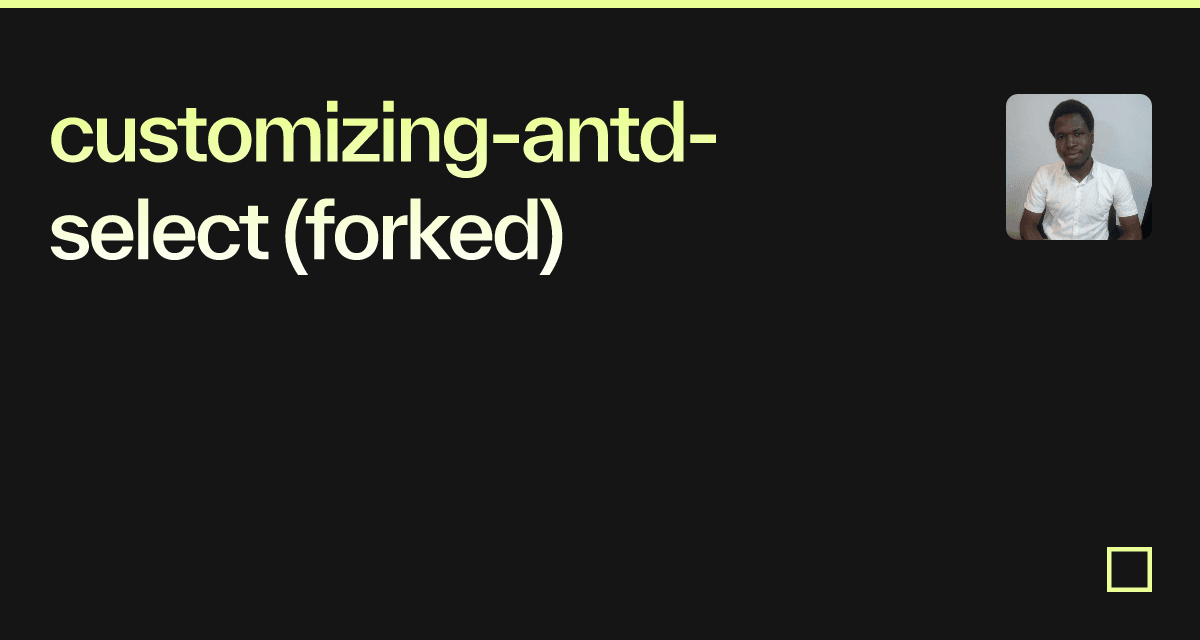 customizing-antd-select (forked) - Codesandbox