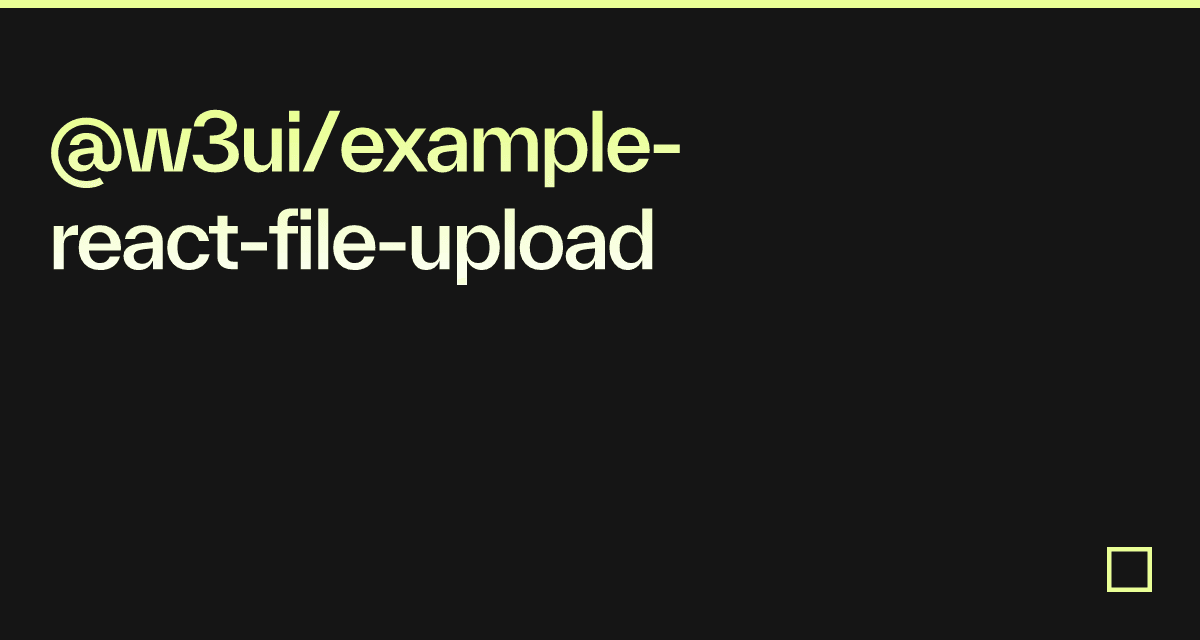 @w3ui/example-react-file-upload - Codesandbox