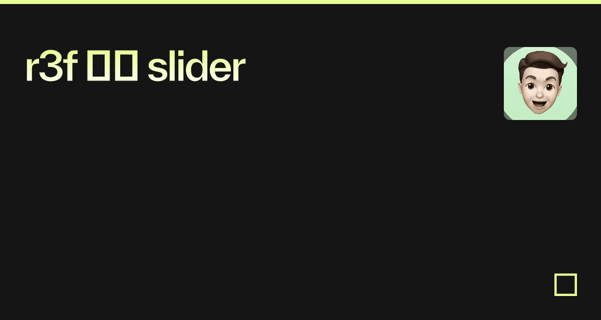 r3f ⚡️ slider - Codesandbox