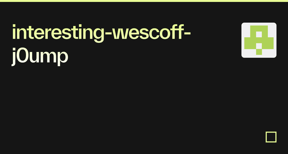 interesting-wescoff-j0ump - Codesandbox