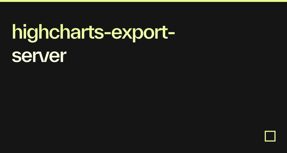 highcharts-export-server - Codesandbox