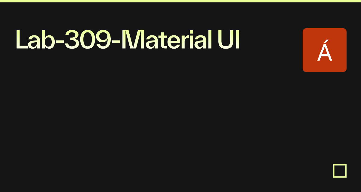 Lab-309-Material UI - Codesandbox