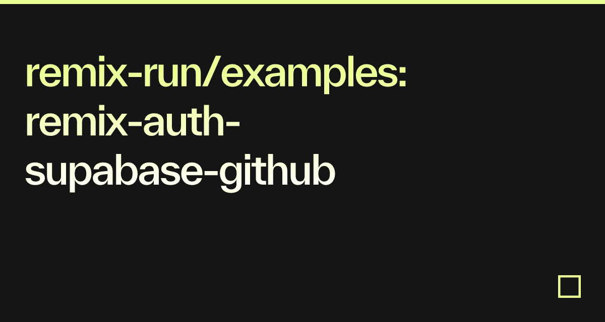 remix-run/examples: remix-auth-supabase-github - Codesandbox