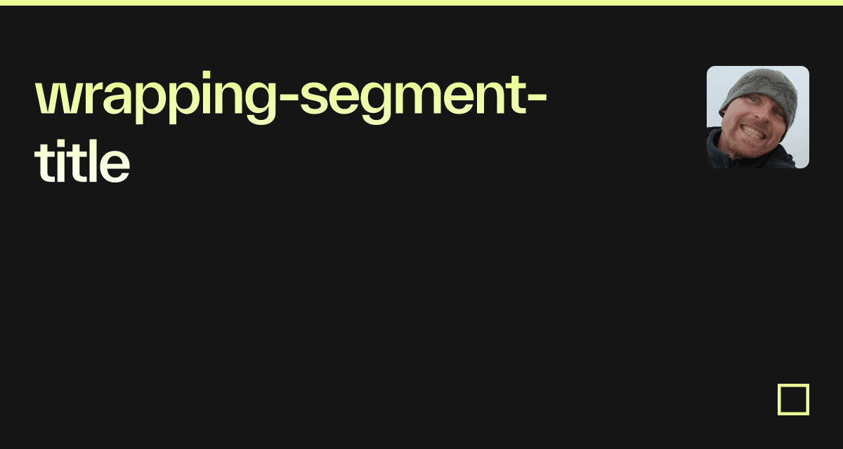 wrapping-segment-title - Codesandbox