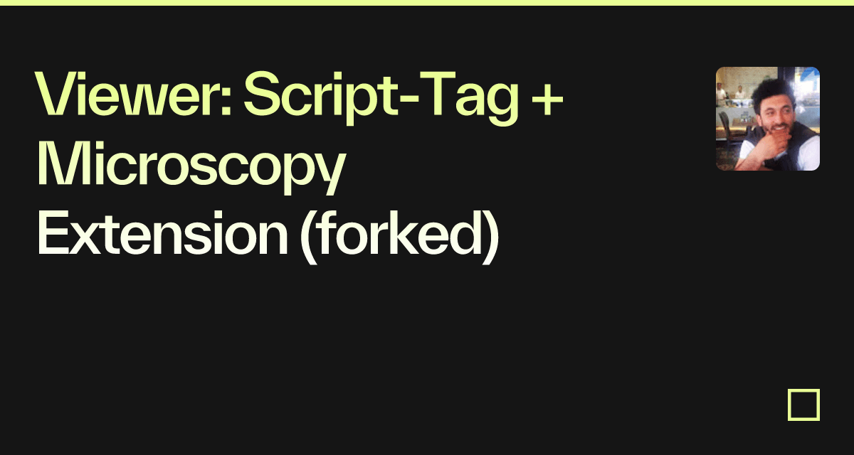Viewer: Script-Tag + Microscopy Extension (forked) - Codesandbox