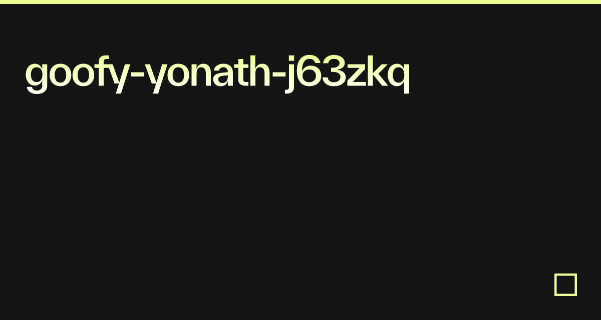 goofy-yonath-j63zkq - Codesandbox