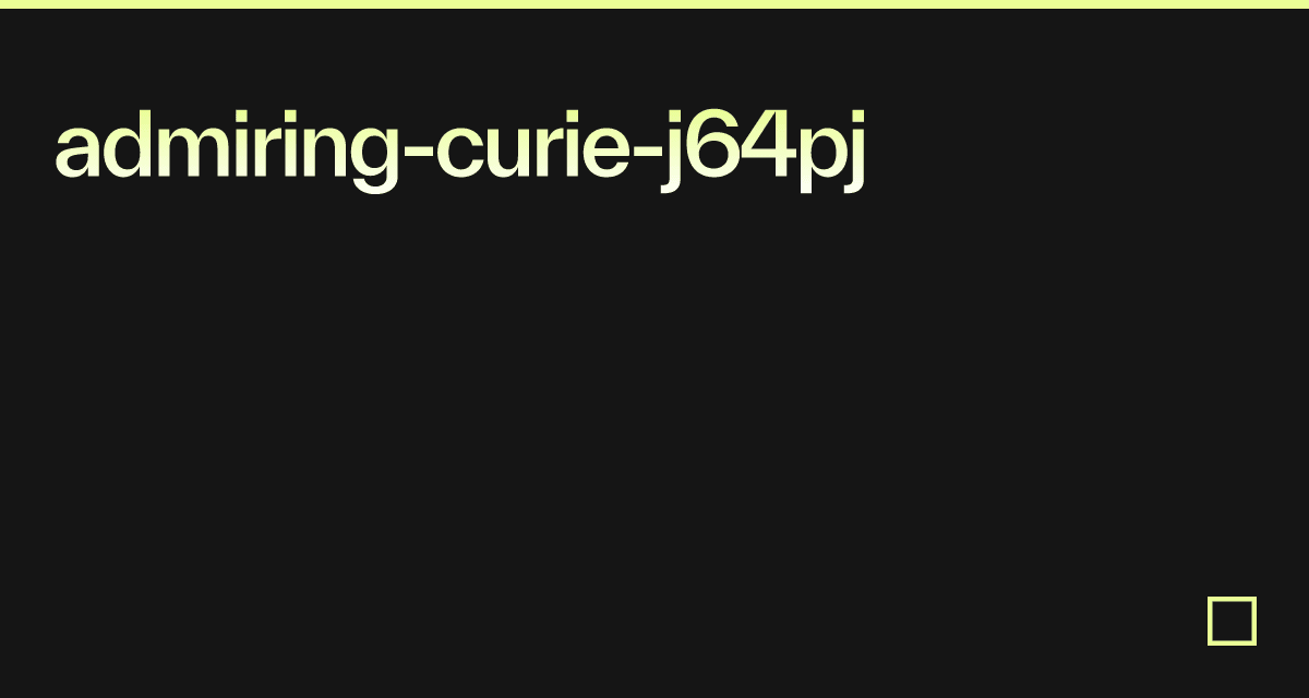 admiring-curie-j64pj - Codesandbox
