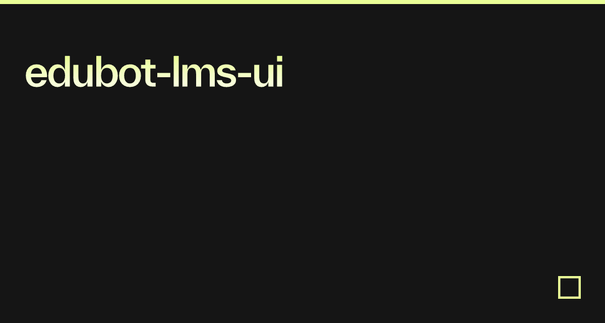 edubot-lms-ui - Codesandbox
