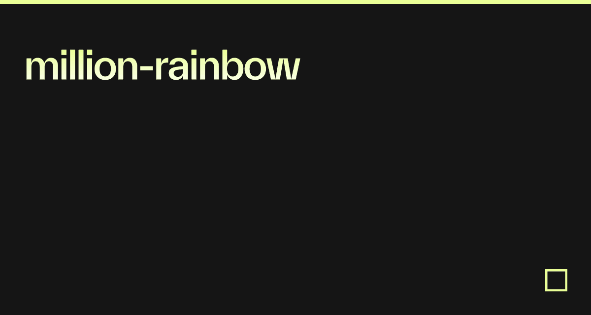 million-rainbow - Codesandbox