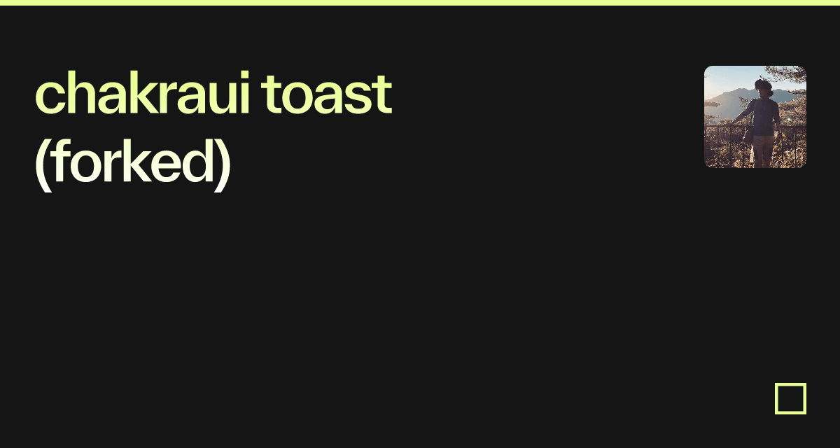chakraui toast (forked) - Codesandbox