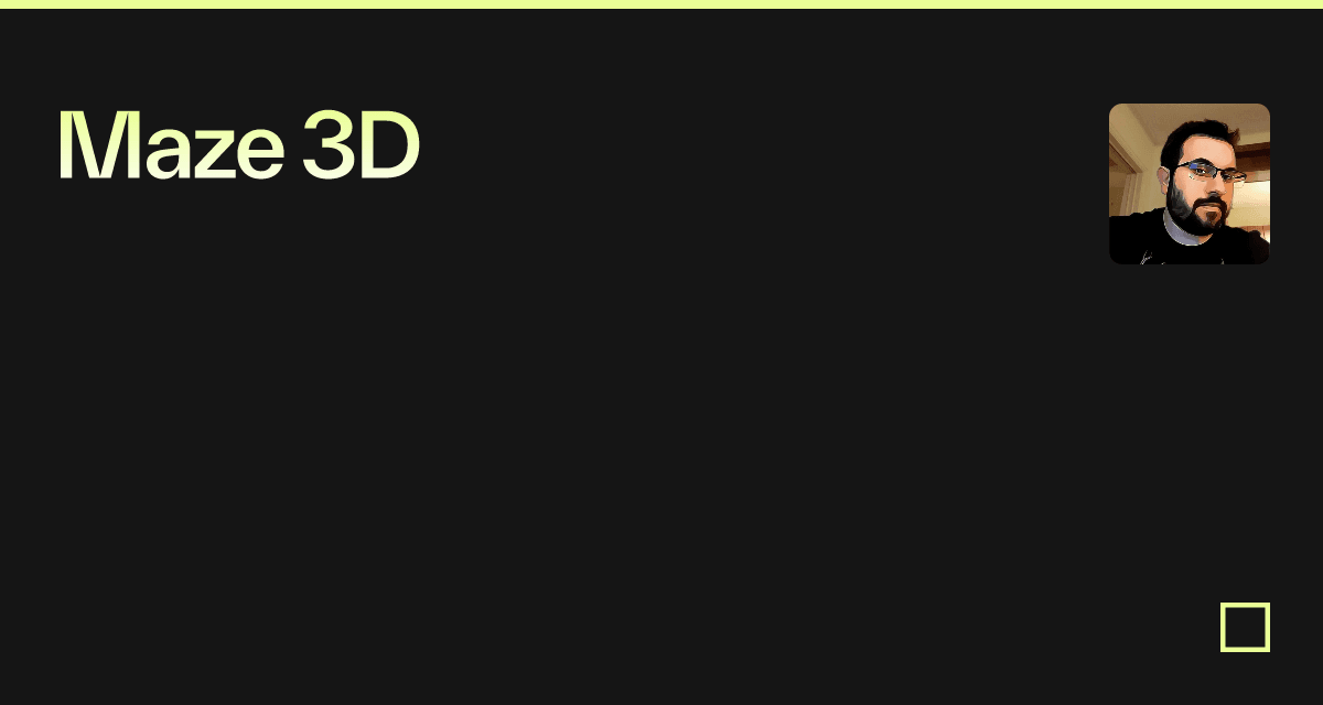 Maze 3D (The List) - Codesandbox