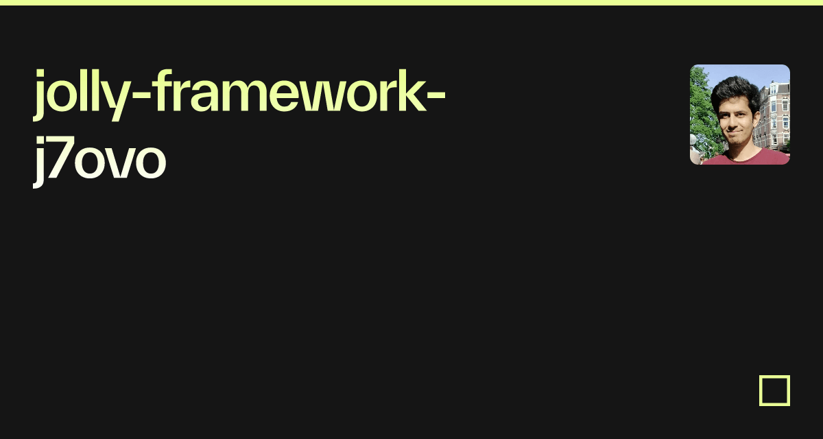 jolly-framework-j7ovo - Codesandbox
