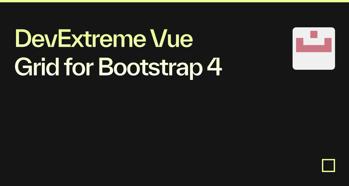 DevExtreme Vue Grid for Bootstrap 4 - Codesandbox