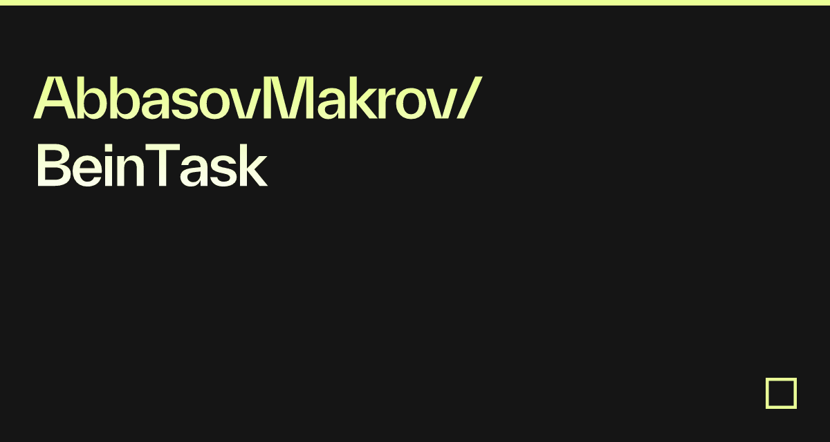 AbbasovMakrov/BeinTask - Codesandbox