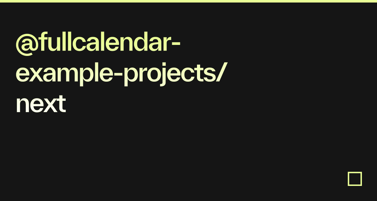 @fullcalendar-example-projects/next - Codesandbox @fullcalendar-example-projects/next - Codesandbox