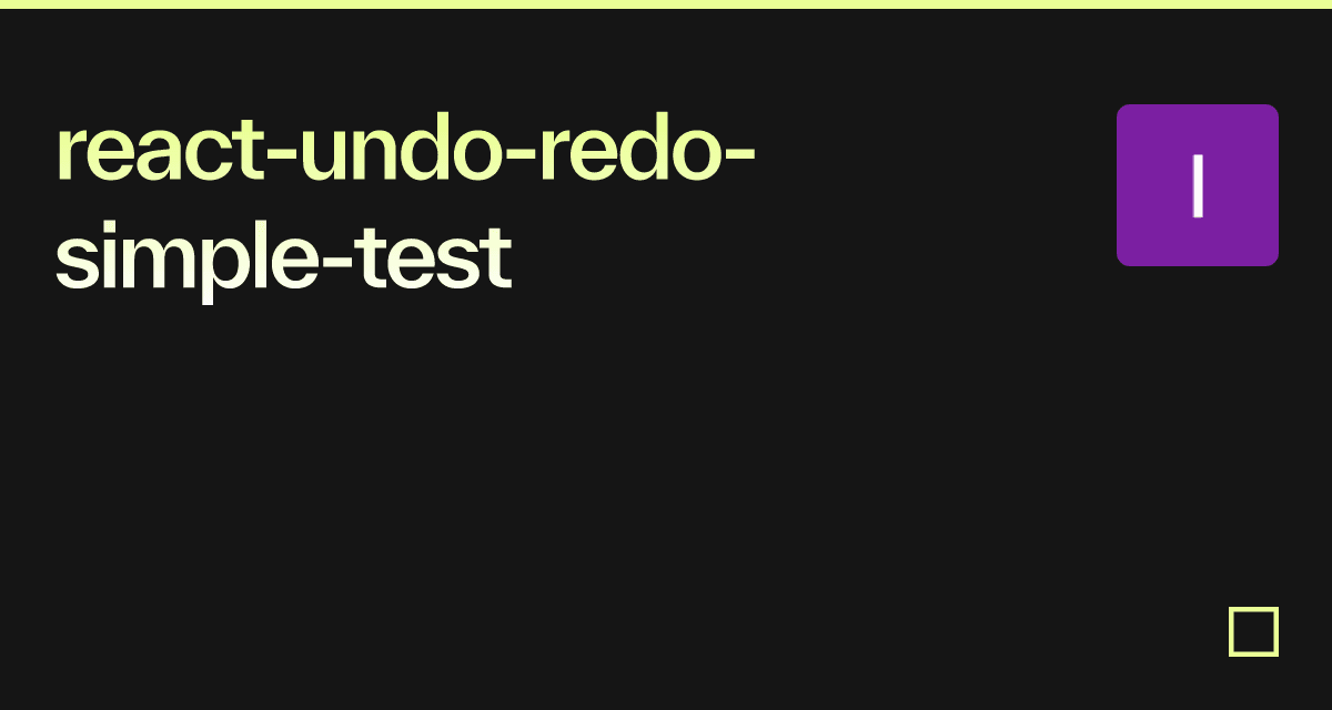 React Undo Redo Simple Test Codesandbox