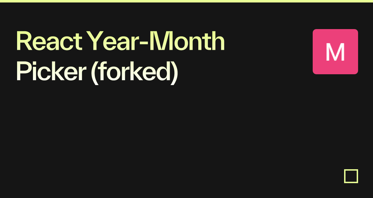 React Year-Month Picker (forked) - Codesandbox
