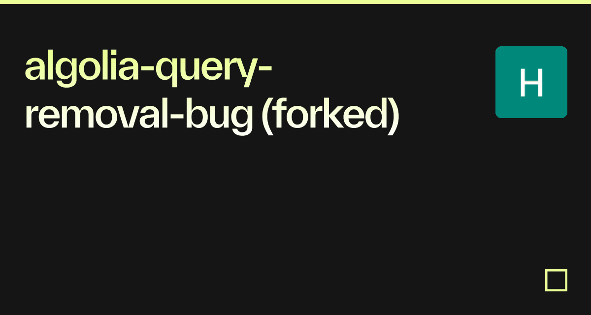 algolia-query-removal-bug (forked) - Codesandbox