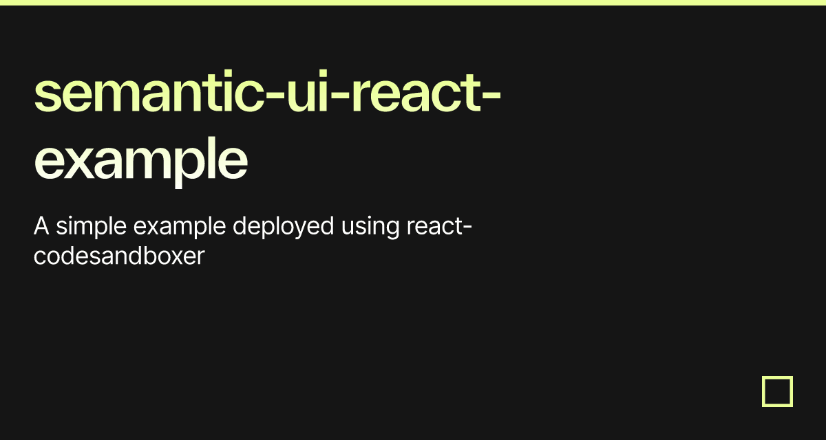 semantic-ui-react-example - Codesandbox