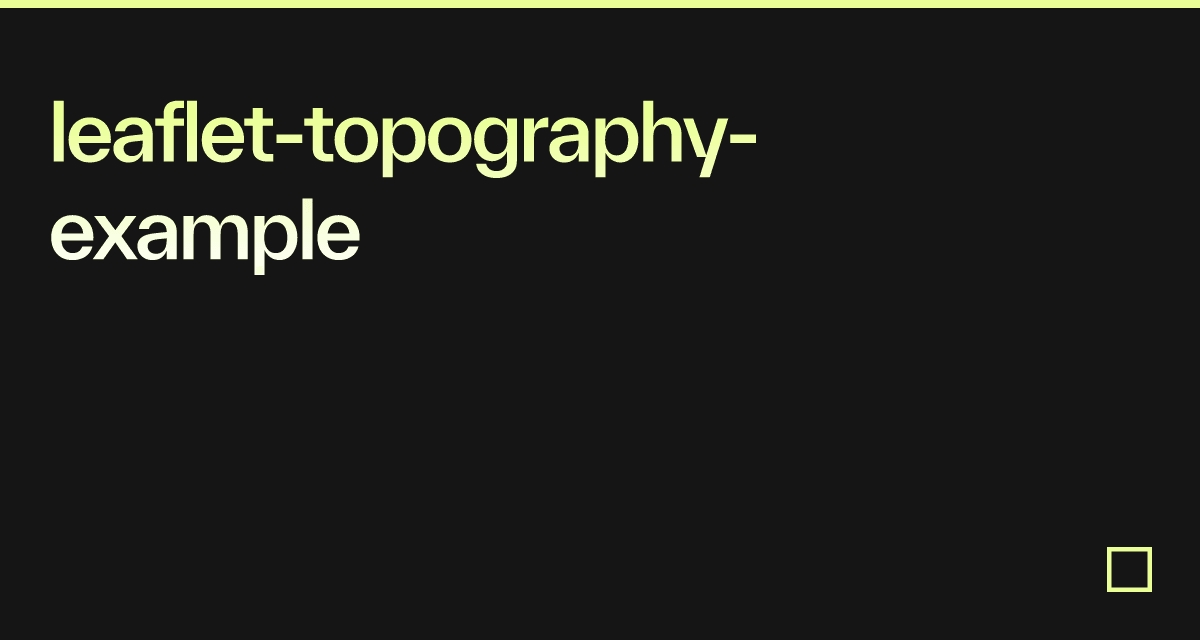 Leaflet Topography Example Codesandbox