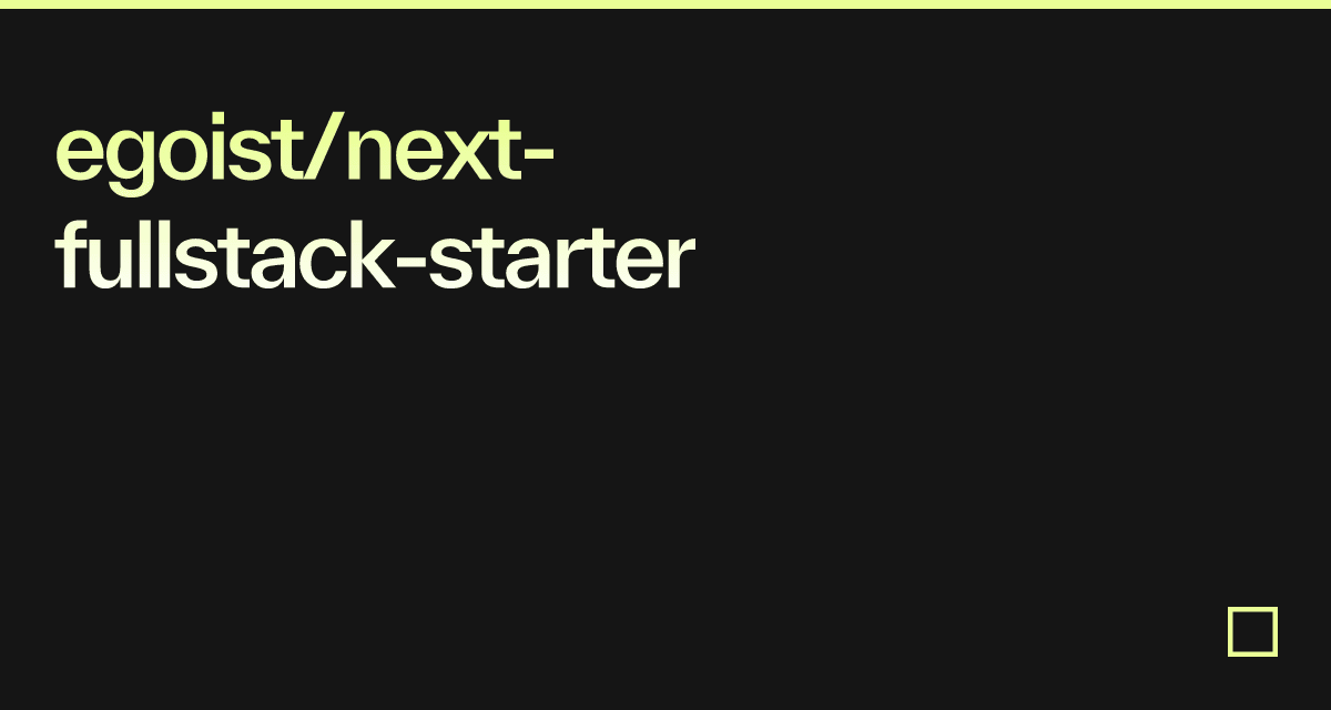 egoist/next-fullstack-starter - Codesandbox