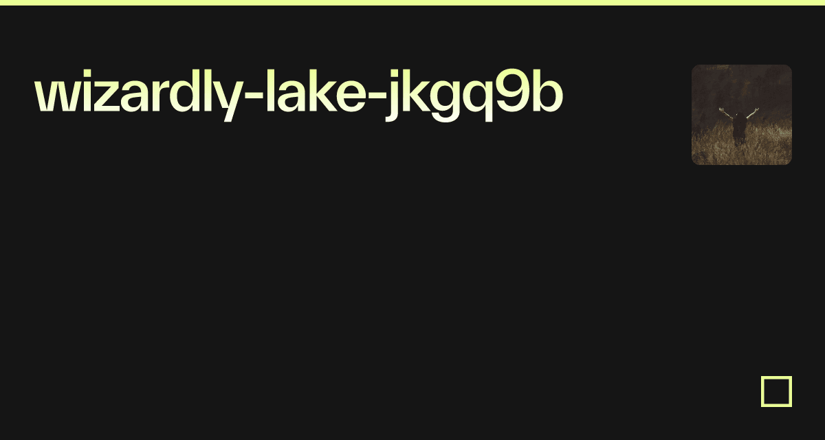 wizardly-lake-jkgq9b - Codesandbox