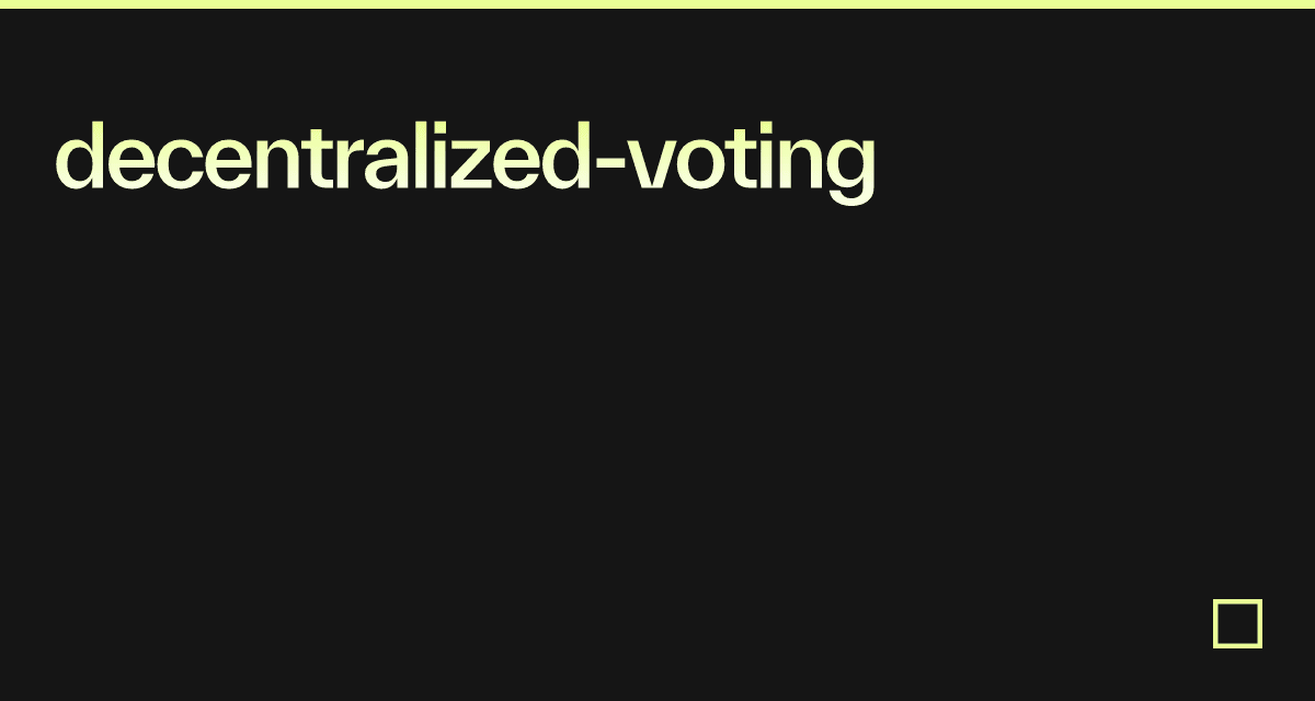 decentralized-voting - Codesandbox