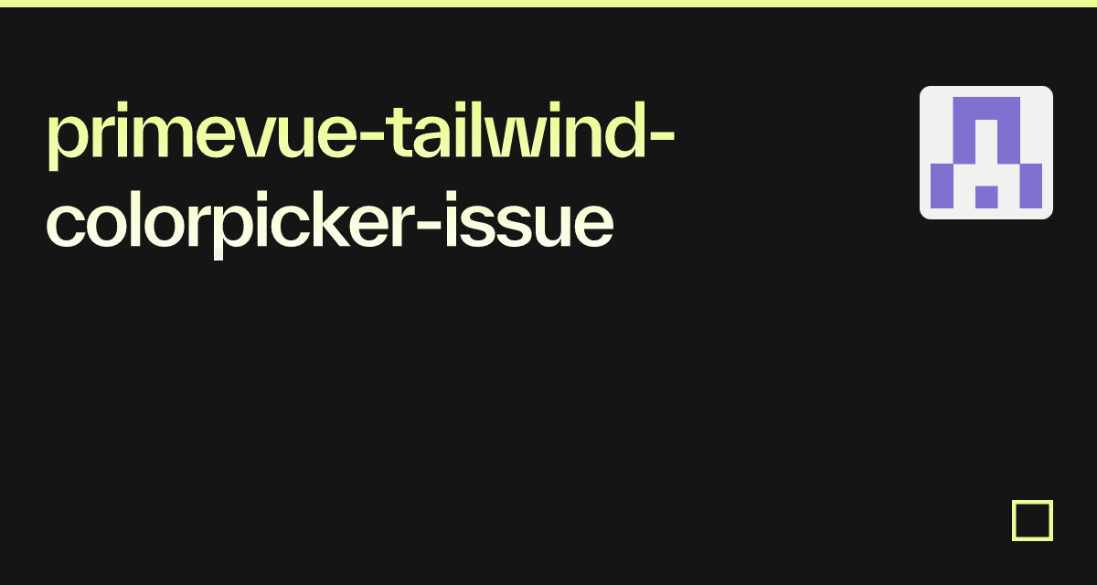 primevue-tailwind-colorpicker-issue - Codesandbox