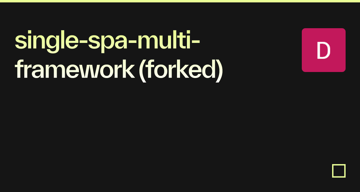 single-spa-multi-framework (forked) - Codesandbox