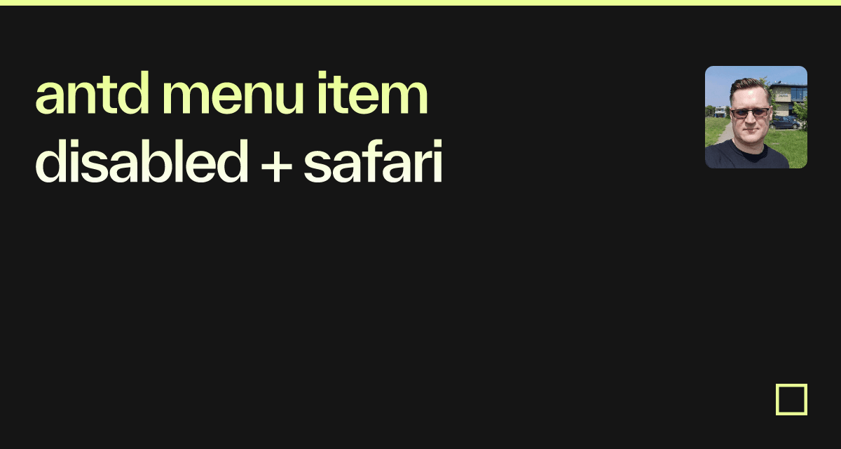 antd menu item disabled + safari - Codesandbox