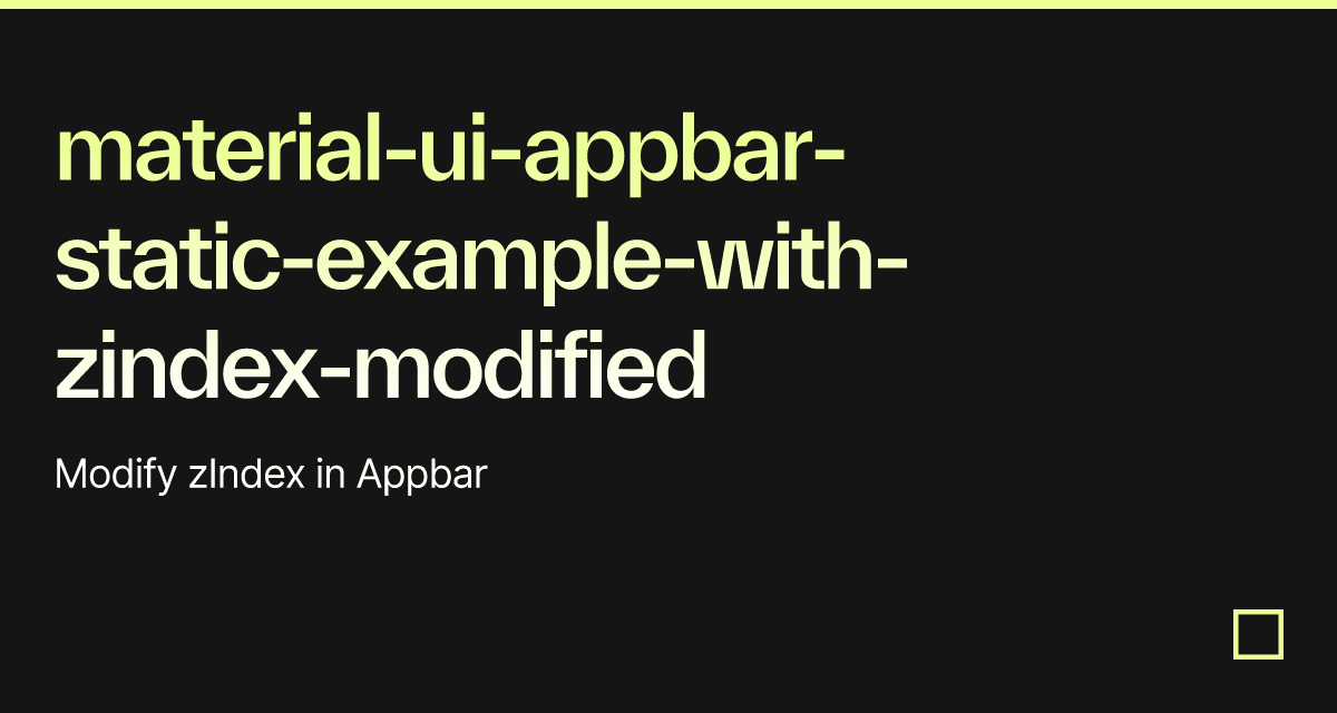 Material Ui Appbar Static Example With Zindex Modified Codesandbox