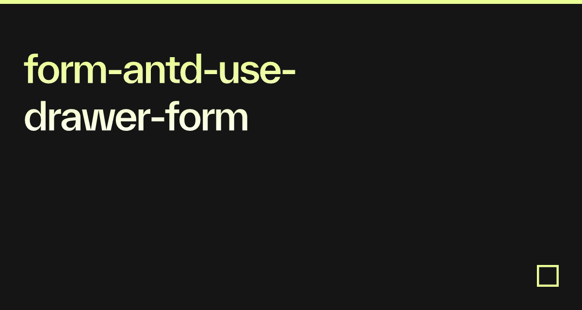 form-antd-use-drawer-form - Codesandbox