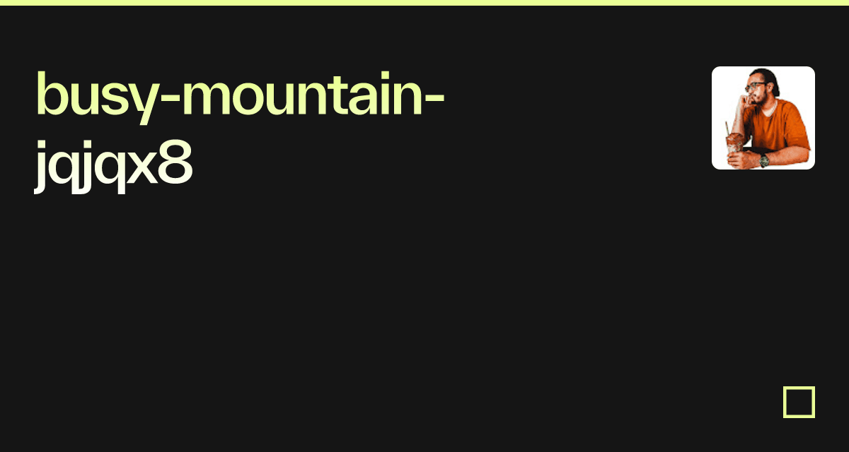 busy-mountain-jqjqx8 - Codesandbox