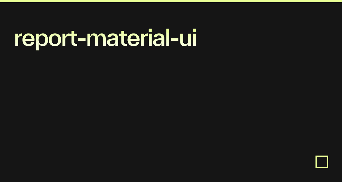 report-material-ui - Codesandbox