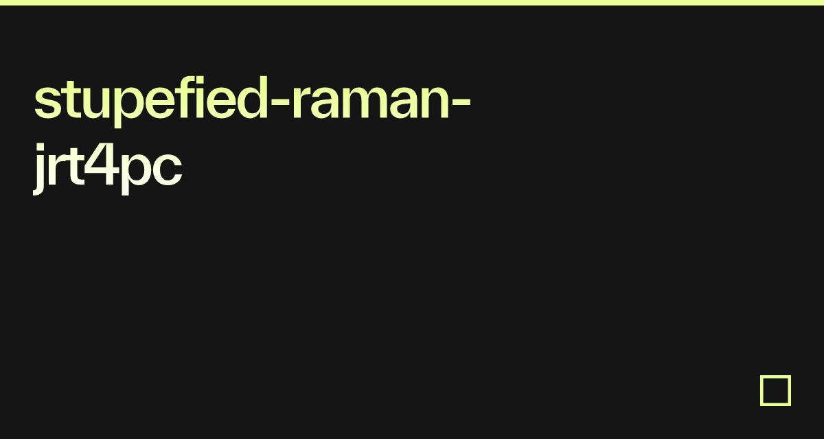 stupefied-raman-jrt4pc - Codesandbox