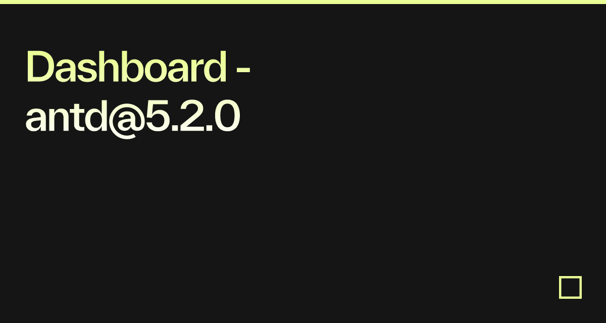 Dashboard - antd@5.2.0 - Codesandbox