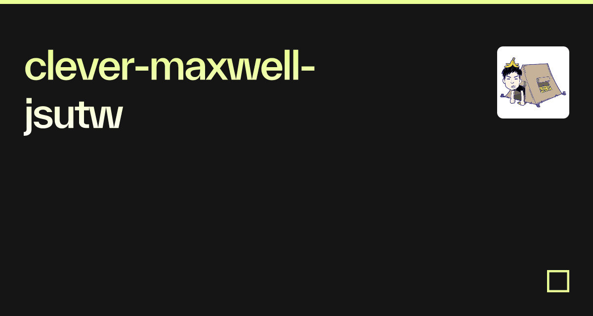 clever-maxwell-jsutw - Codesandbox