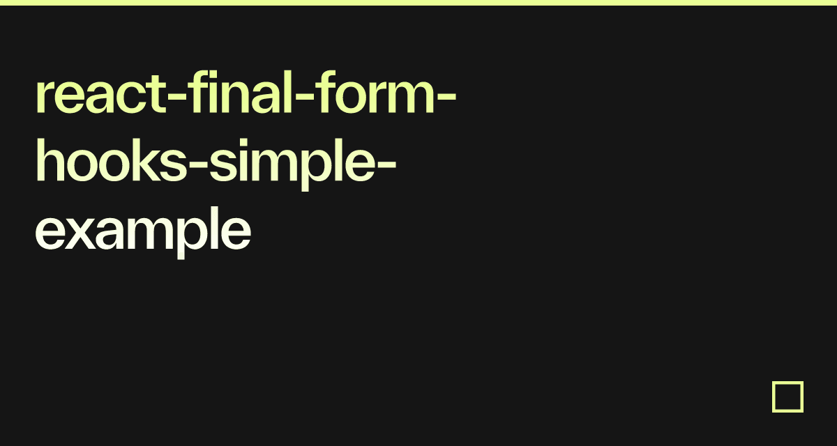 React Final Form Hooks Simple Example Codesandbox