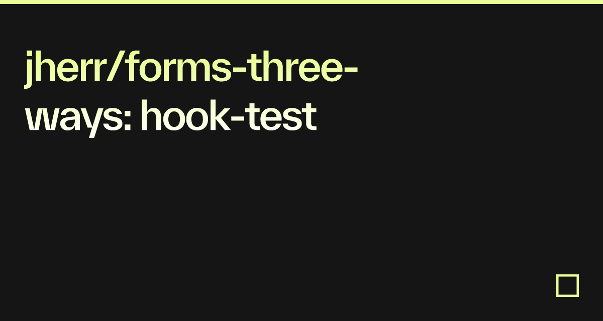 jherr/forms-three-ways: hook-test - Codesandbox