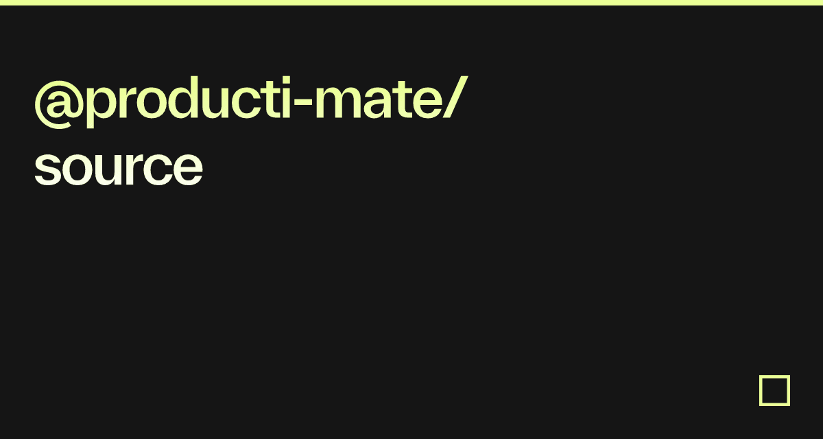 @producti-mate/source - Codesandbox