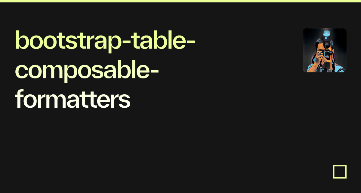 bootstrap-table-composable-formatters - Codesandbox