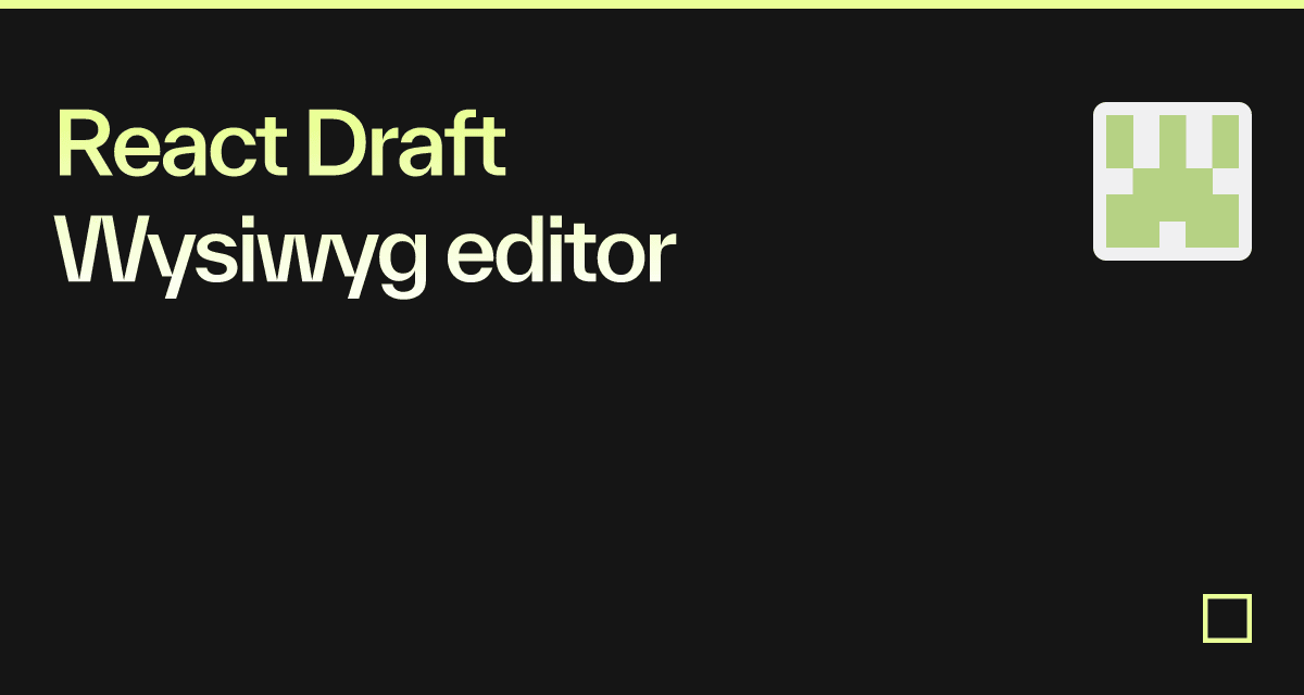 React Draft Wysiwyg editor - Codesandbox