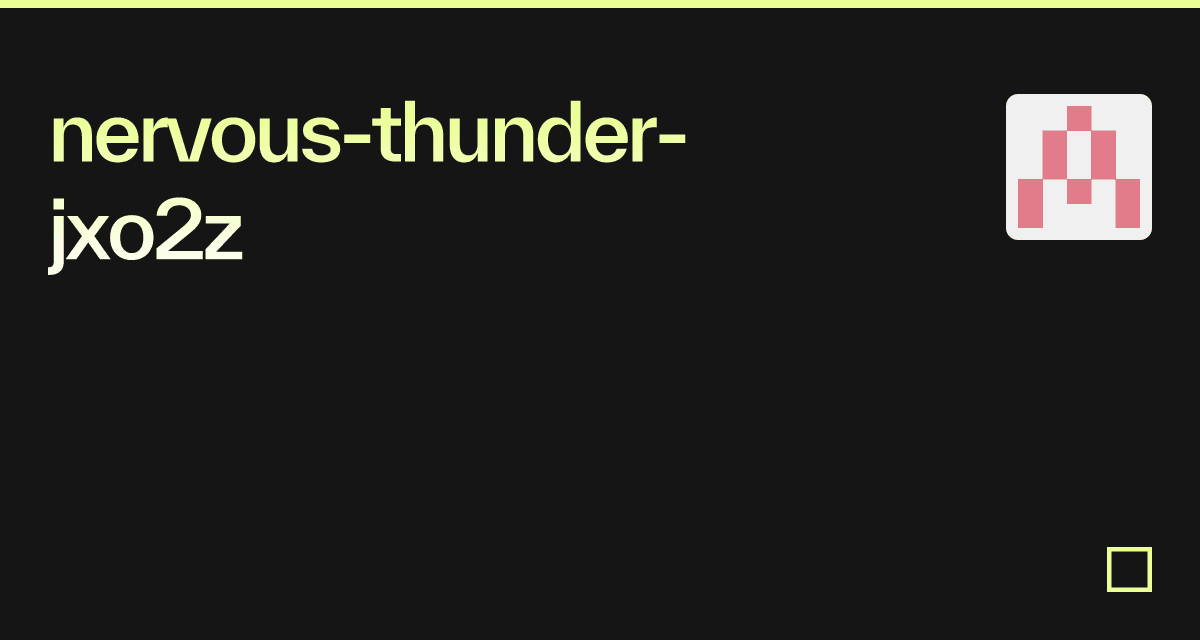 nervous-thunder-jxo2z - Codesandbox