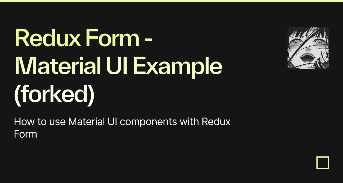Redux Form - Material UI Example (forked) - Codesandbox